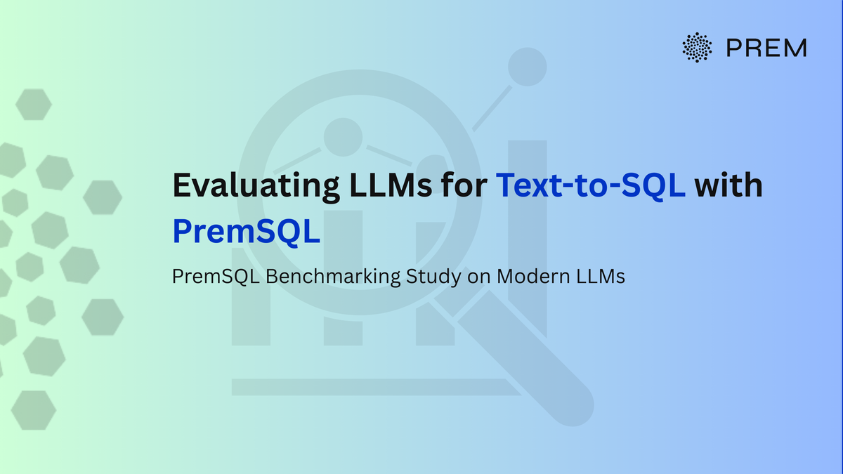 Evaluating LLMs for Text-to-SQL with PremSQL